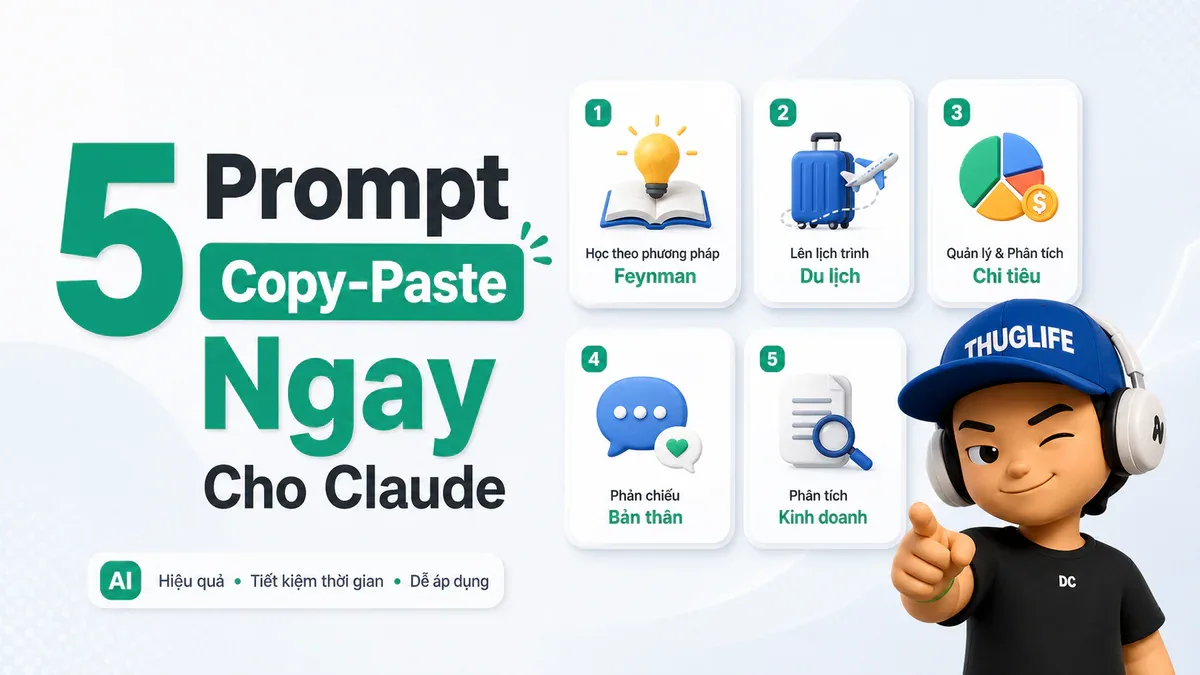 Cách dùng Claude đúng - Phần 3: 5 prompt copy-paste sẵn dùng ngay - devlog